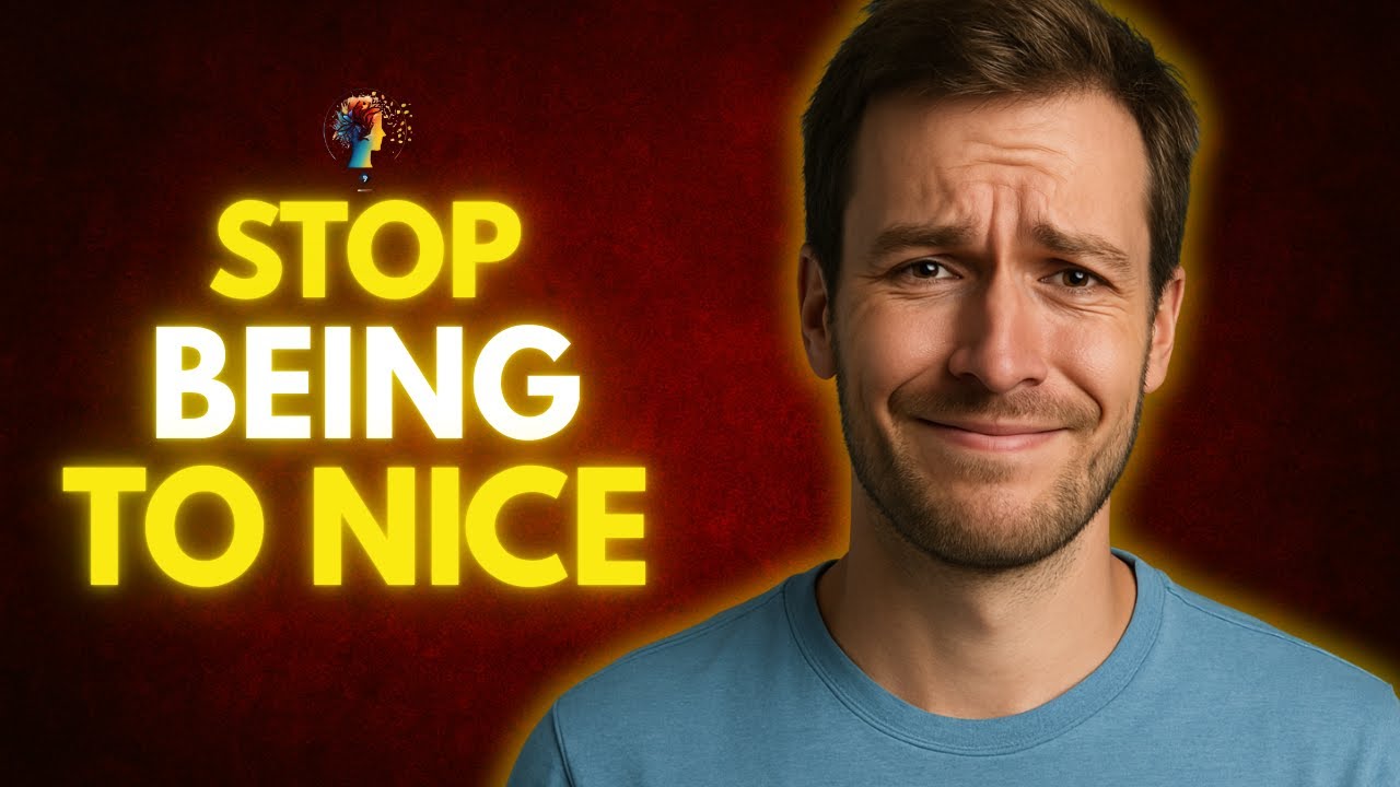 The Psychology of Being ‘Too Nice’ ( And Why It Backfires ) - YouTube