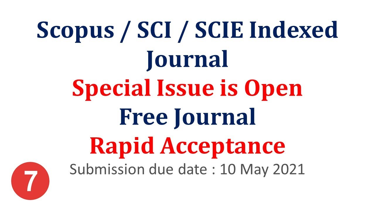 Scopus / SCI / SCIE Indexed Journal | Special Issue is Open | Free ...
