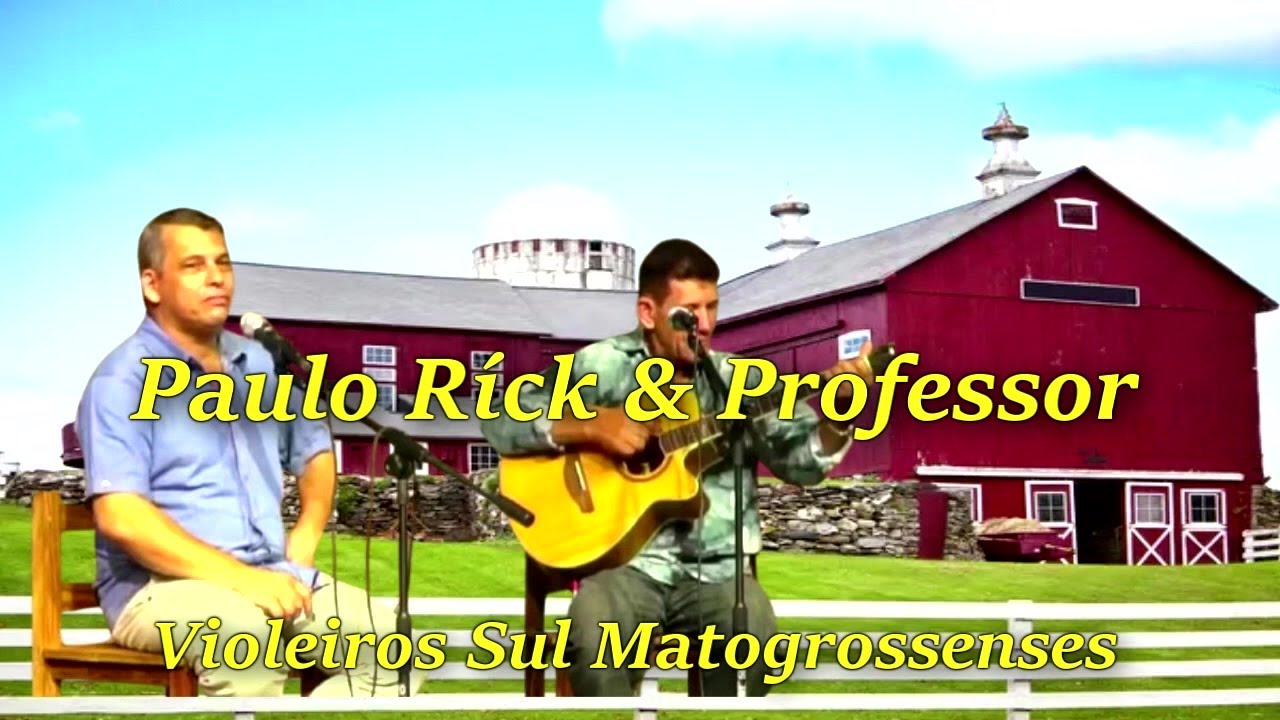 PAULO RICK & PROFESSOR ( VIOLEIROS DE NOVA ANDRADINA ) - YouTube