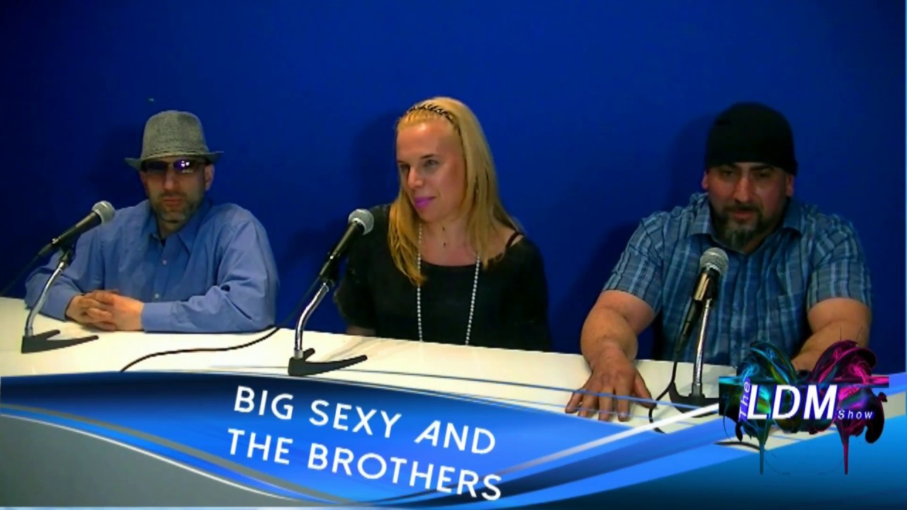 The LDM Show Interview with Big Sexy & the Brothers - YouTube