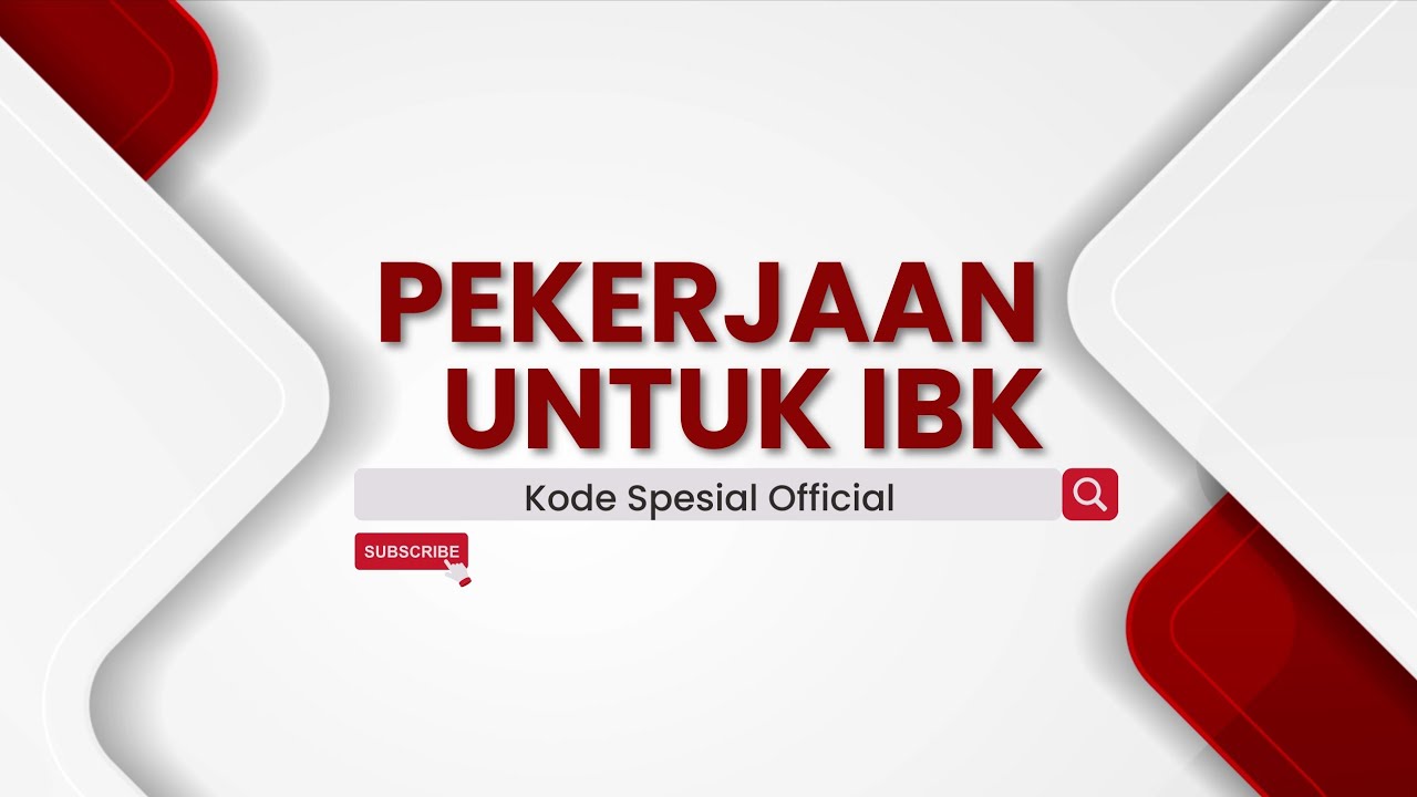 Pekerjaan Untuk IBK - YouTube