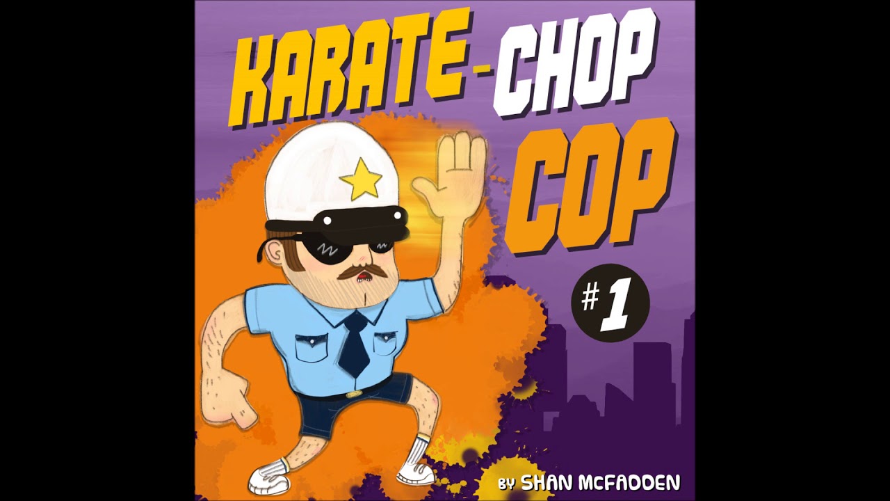 Karate Chop Cop #1 - YouTube