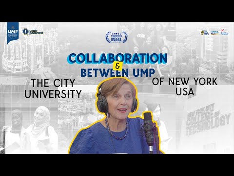 UMP PODCAST | COLLABORATION BETWEEN UMP AND THE CITY UNIVERSITY OF NEW ...