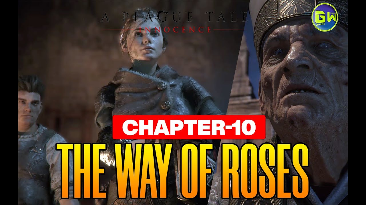 The Way of Roses - Chapter 10 - A Plague Tale Innocence - Gameplay ...