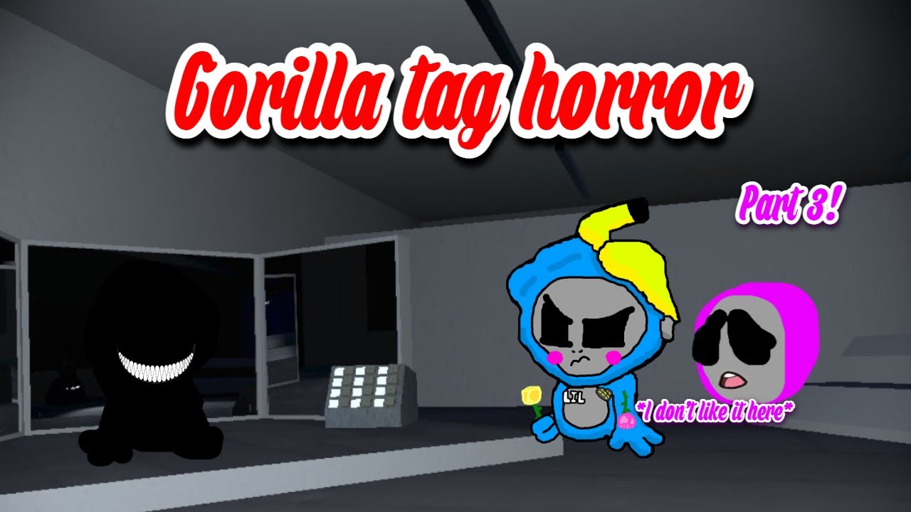 Gorilla tag Horror! Part 3 - YouTube
