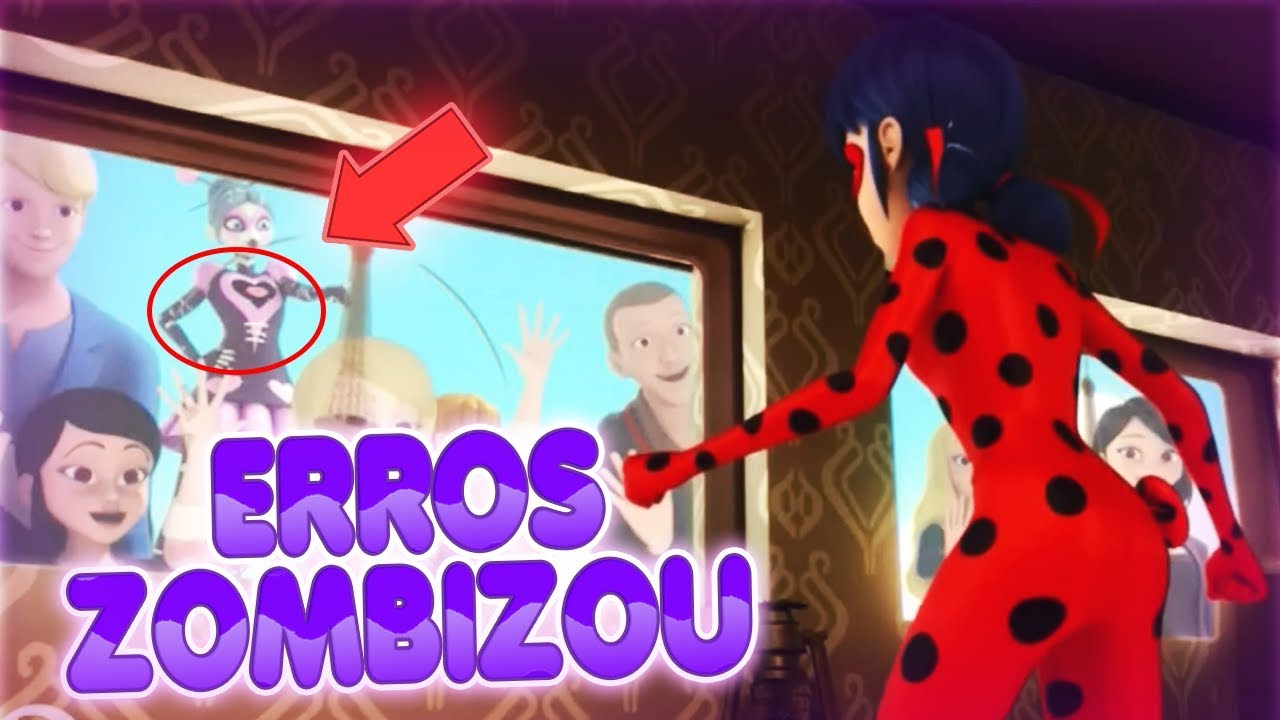 ERROS QUE VOCÊ NÃO PERCEBEU NO EPISÓDIO ZOMBIZOU DE MIRACULOUS LADYBUG ...