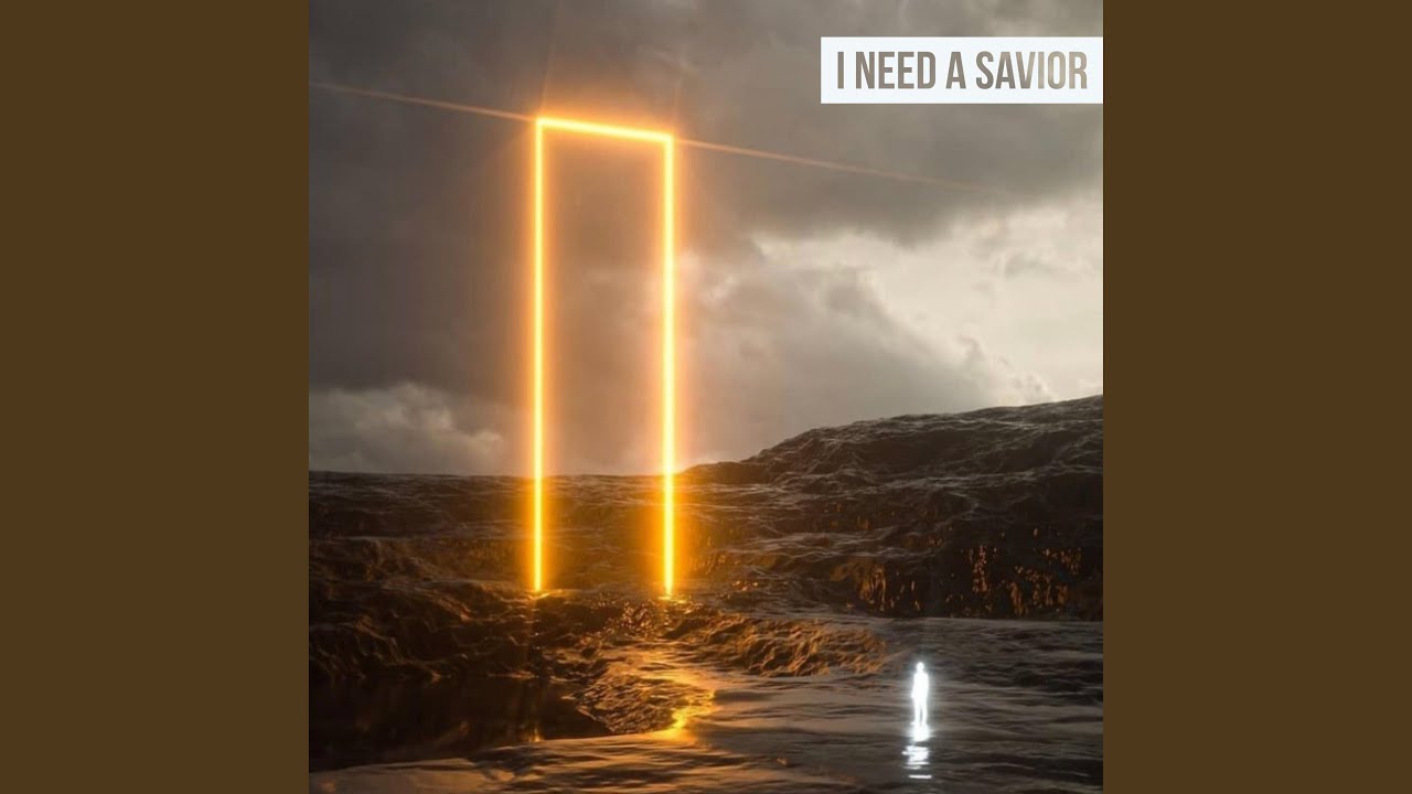 I Need a Savior - YouTube