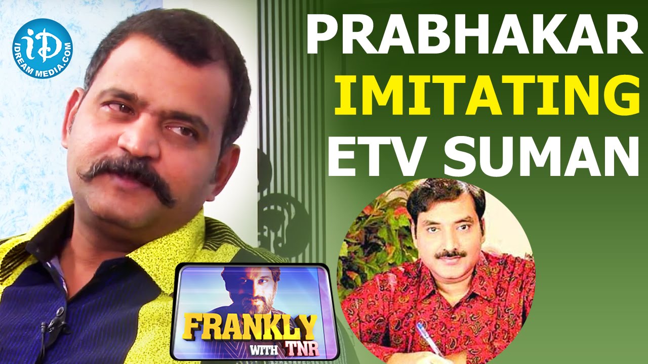 Prabhakar Immitating ETV Suman || Frankly With TNR || Talking Movies ...