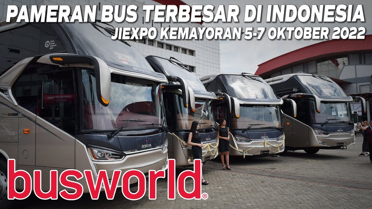 BUSWORLD 2022 DI JAKARTA...!!! PAMERAN BUS TERBESAR DI INDONESIA - YouTube