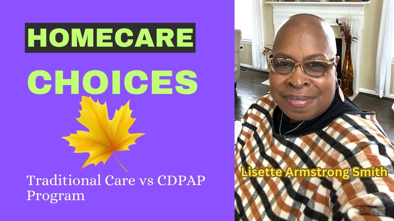 Traditional Care Agencies verses CDPAP Program - YouTube