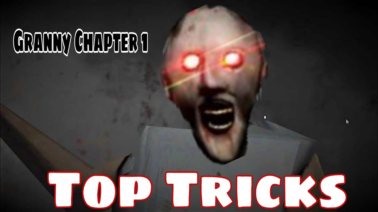 GRANNY CHAPTER 1 TOP AMAZING TIPS AND TRICKS| - YouTube