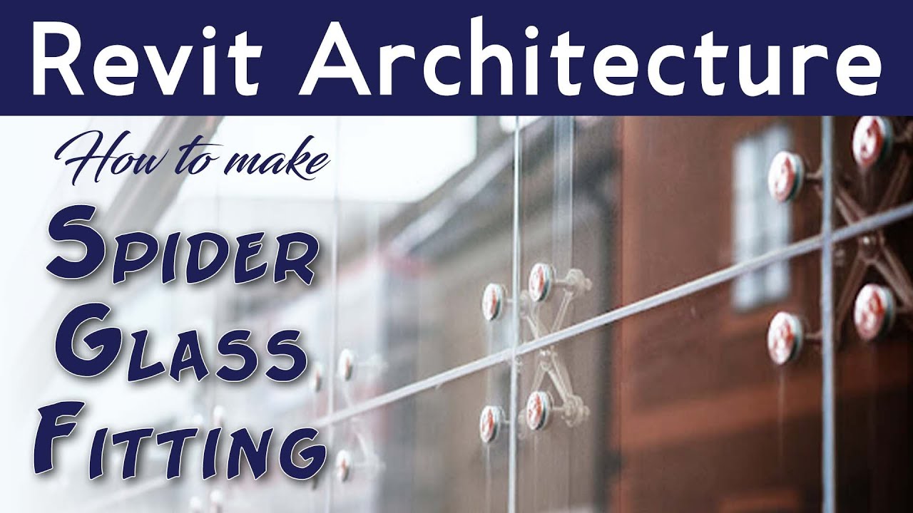 #103 | Spider Glass Fitting in Revit Architecture - YouTube