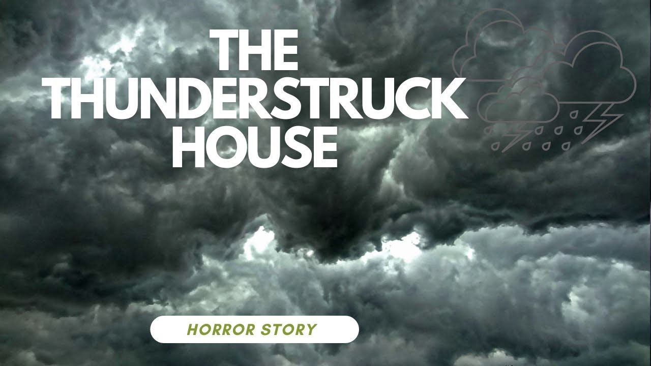 The Thunderstruck House #mrnightmaremovie #horrorstory #scarytales # ...