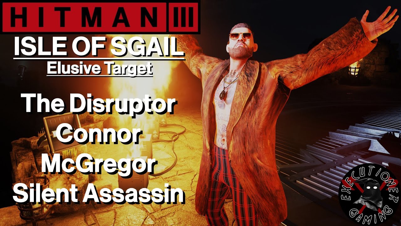 Hitman 3: Isle of Sgail - Elusive Target - The Disruptor - Connor ...