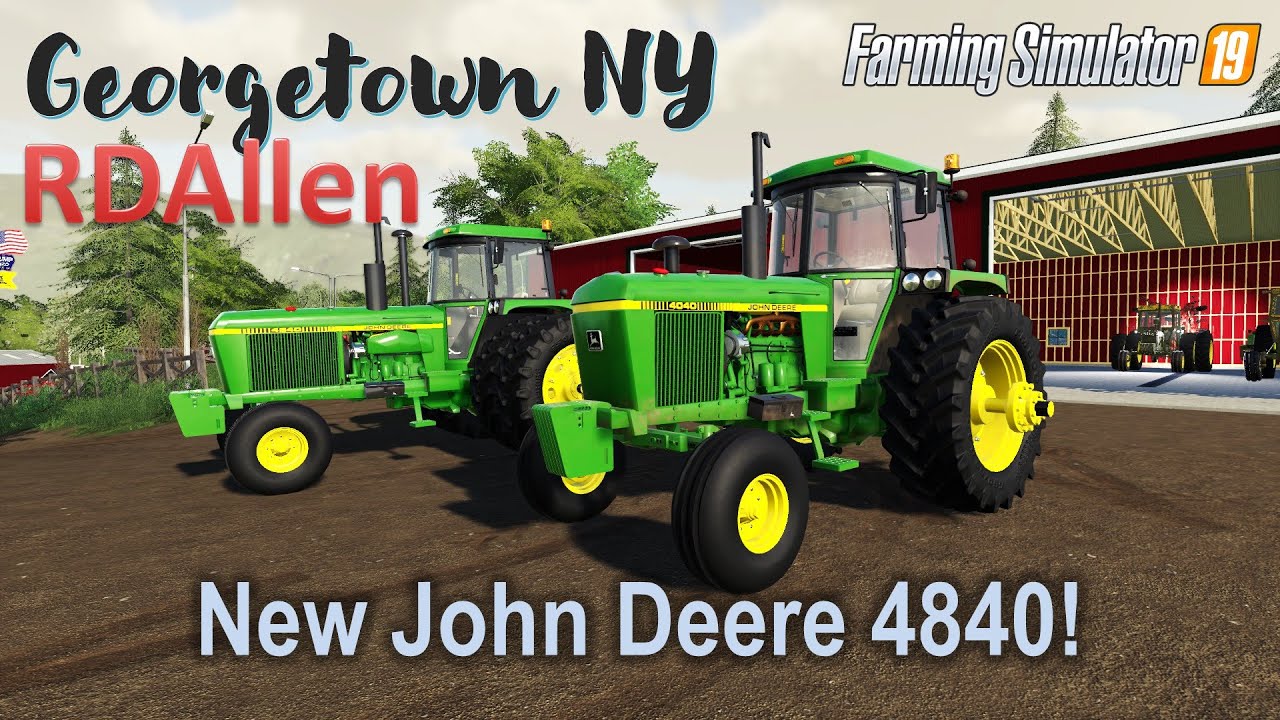 New John Deere 4840 | E49 Georgetown NY | Farming Simulator 19 - YouTube