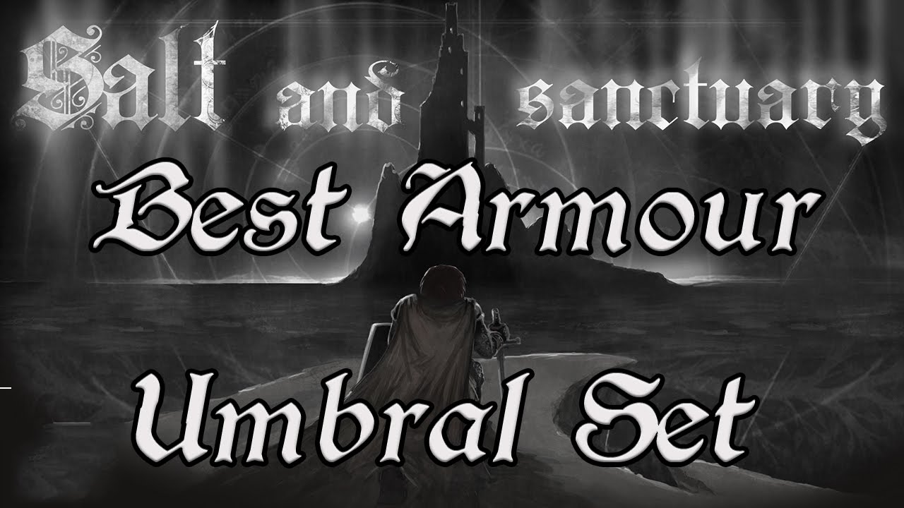 Salt and Sanctuary | How to get the best armour set (Umbral Set) - YouTube