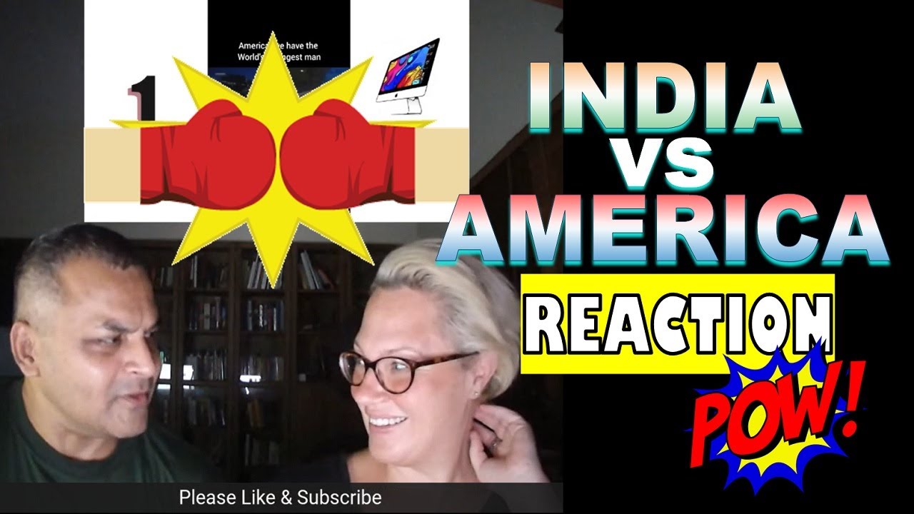 INDIA vs AMERICA REACTION - YouTube