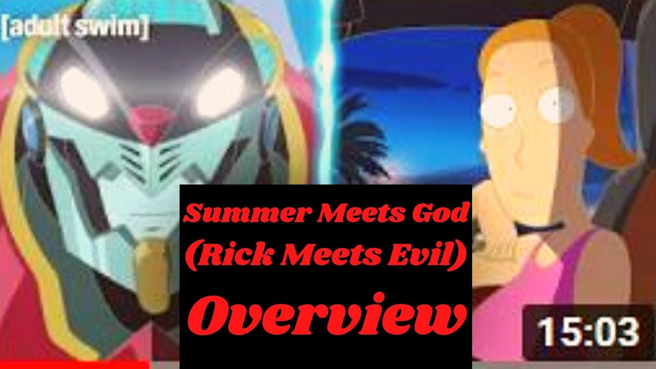 Summer Meets God Rick Meets Evil Overview - YouTube