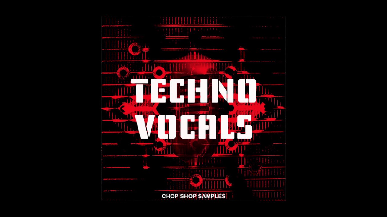 Techno Vocals - 100 Vocal phrases, words, hooks, cut and glitch loops ...