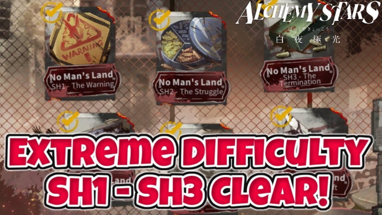 SH1 - SH3 No Man's Land Extreme Difficulty Clear! [Alchemy Stars] - YouTube