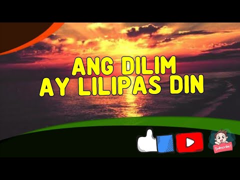 Ang Dilim Ay Lilipas Din - YouTube
