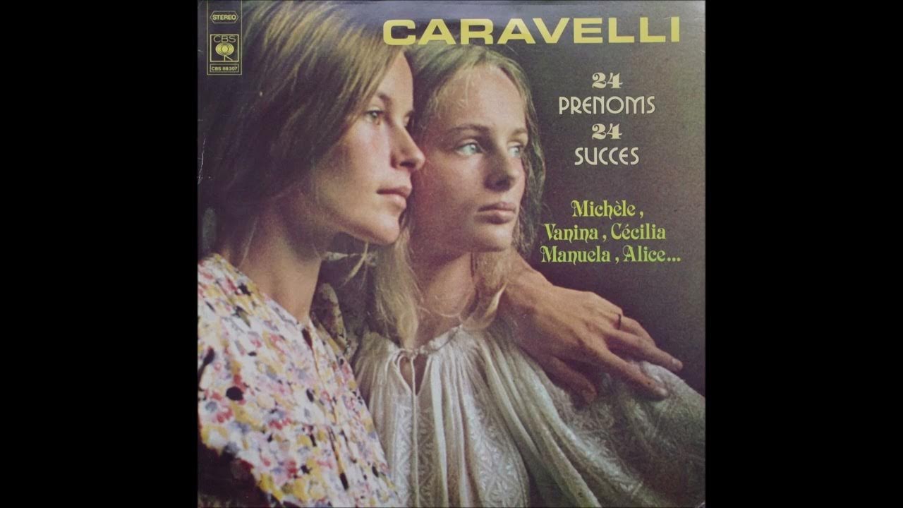 Caravelli - 24 prenoms 24 succes (1978) - YouTube