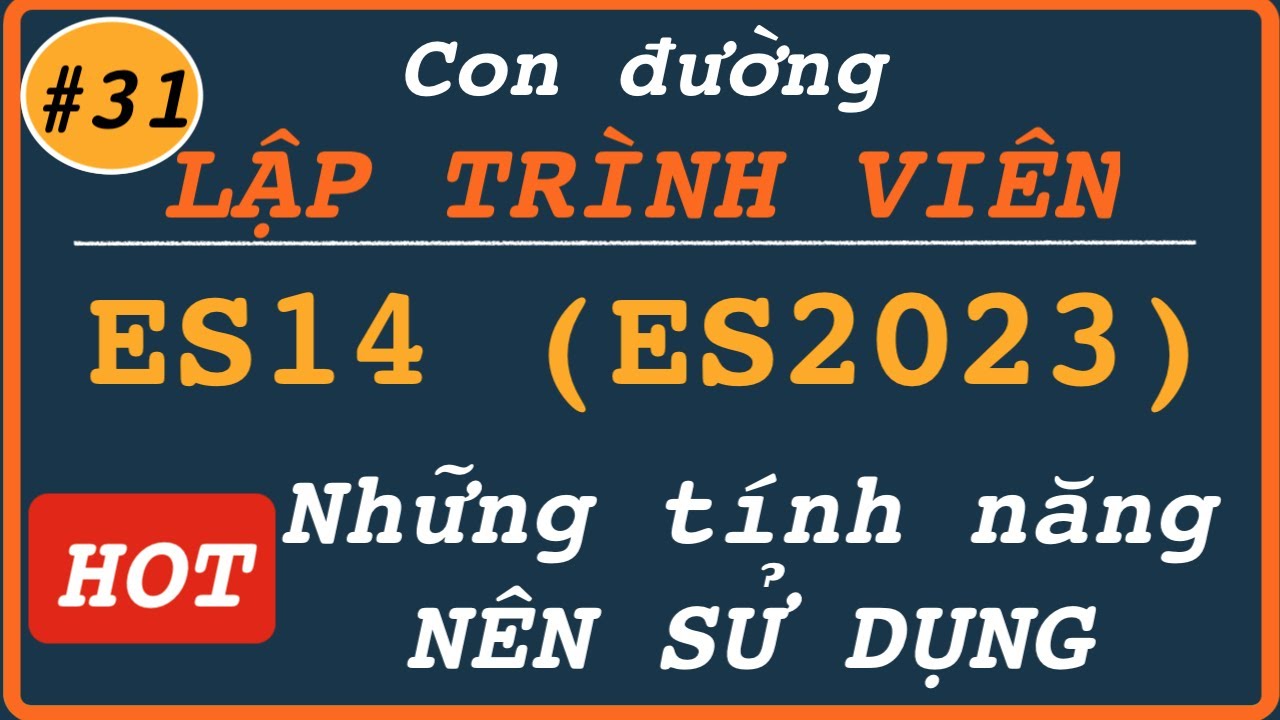 Es14 Ecmascript 2023 đã Xuất Phát Những TÍnh NĂng Này Bạn đã Thử Học Nhanh Thôi Youtube