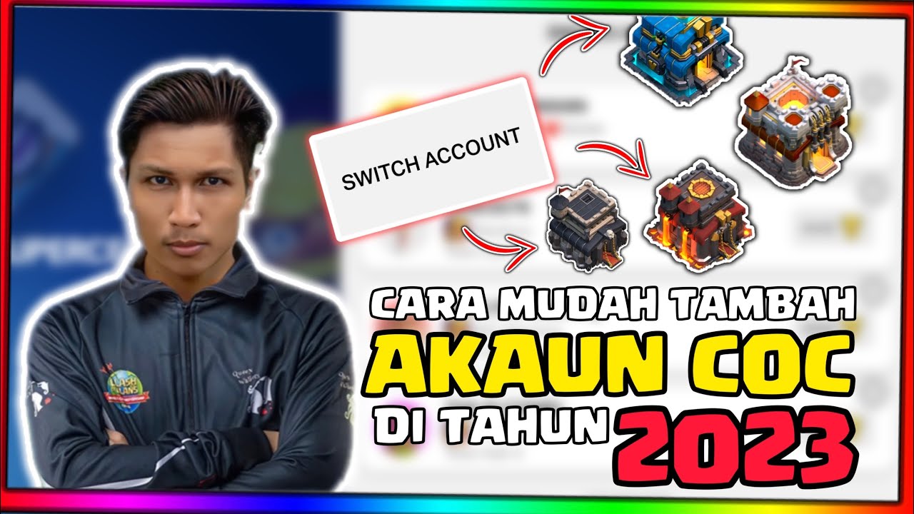 Cara Menambah Akaun COC Di Tahun 2023 | Clash Of Clans Malaysia - YouTube