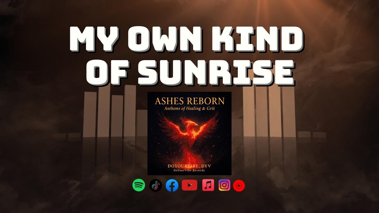 "MY OWN KIND OF SUNRISE" [OFFICIAL LYRIC VIDEO] HEALING JOURNEY SONG ...