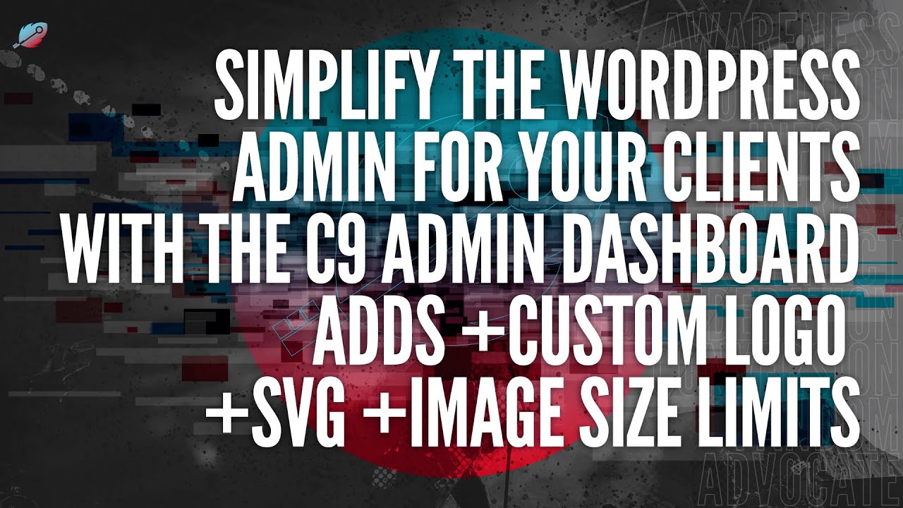 Simplify the WordPress 5.6 Admin with C9 Admin Dashboard Plugin - YouTube