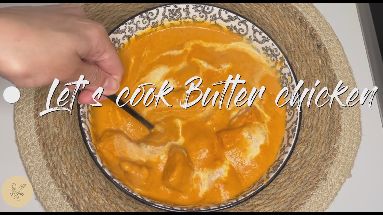 Let's cook butter chicken | How To cook Butter Chicken at home ...