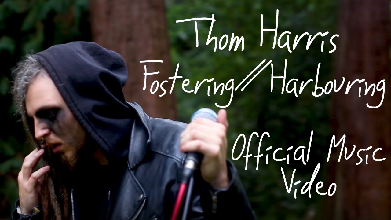 Thom Harris - FOSTERING//HARBOURING (Official Video) - YouTube