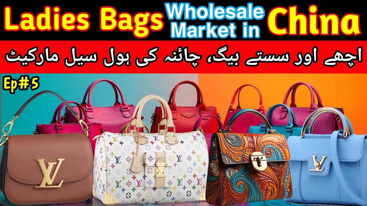 Ladies Bags Wholesale Market in China 👜 Branded Bags | luxury Bags ...