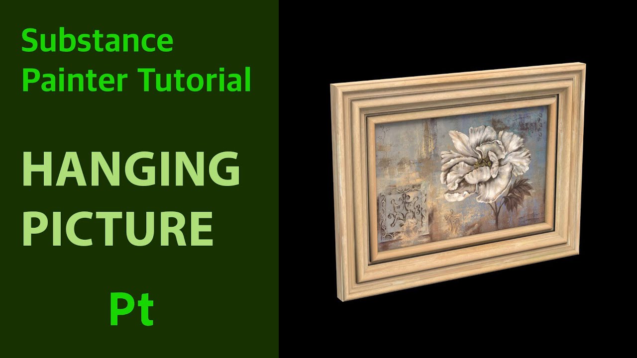 Substance Painter | Hanging Picture Frame -Breakdown | Tutorial | 3d ...