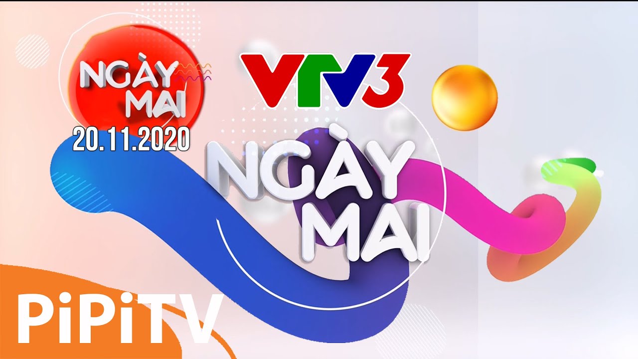 VTV3 HD | Giới Thiệu Chương Trình Ngày Mai 20/11/2020 | PiPiTV - YouTube