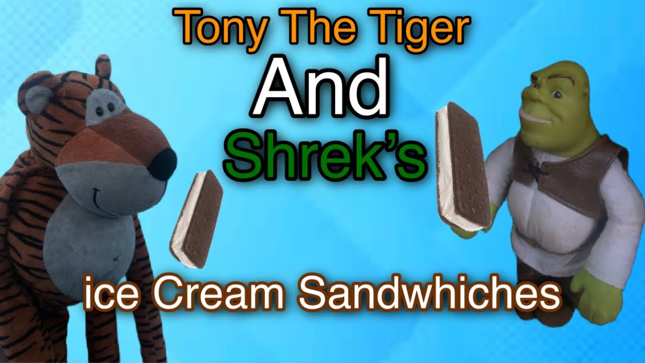 Tony The Tiger And Shrek’s ice Cream Sandwhiches - YouTube