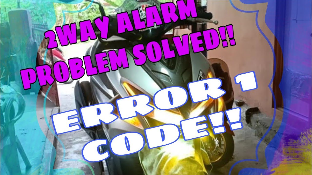 AEROX ERROR 1 CODE | 2 WAY ALARM PROBLEM | LOOSE BODY GROUND | SINET UP KO PA NG SAGAD - YouTube