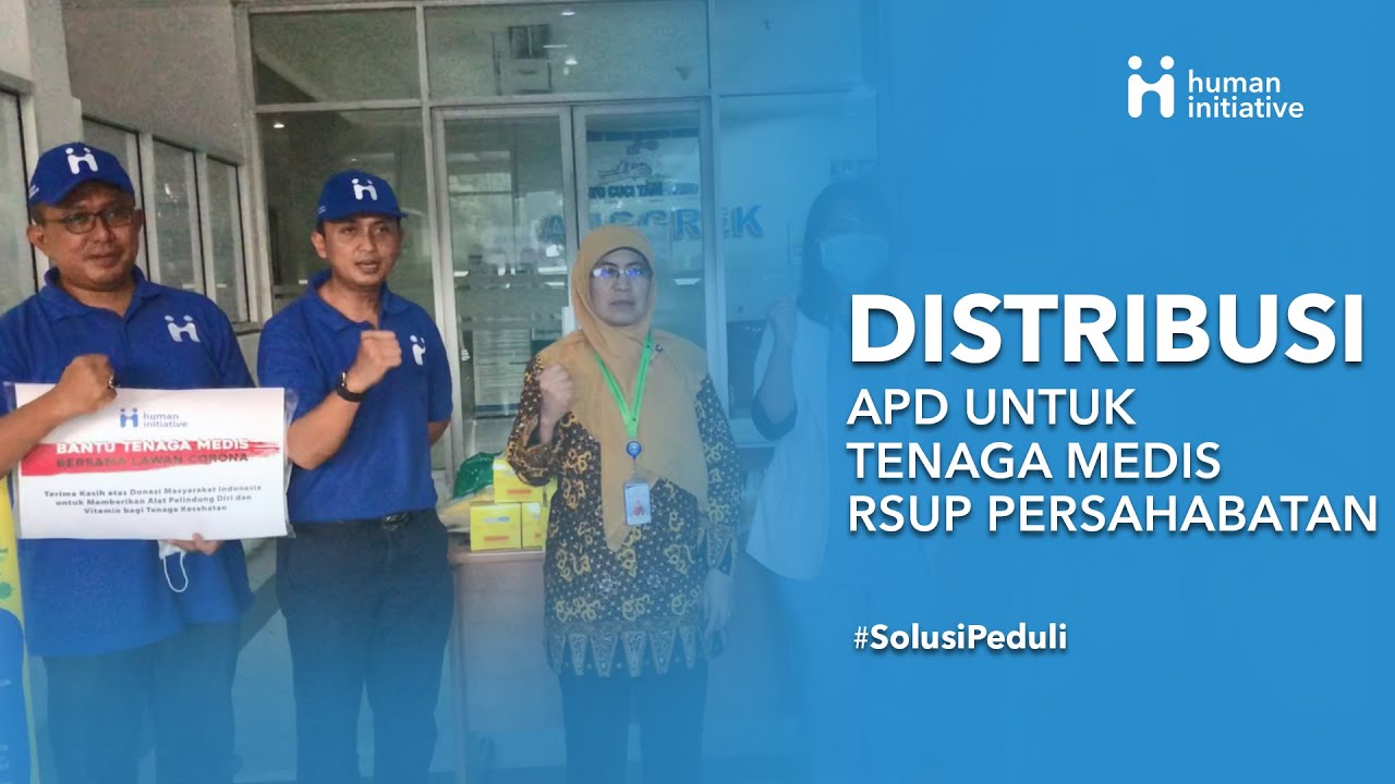 Distribusi APD Tenaga Medis ke RSUP Persahabatan - YouTube