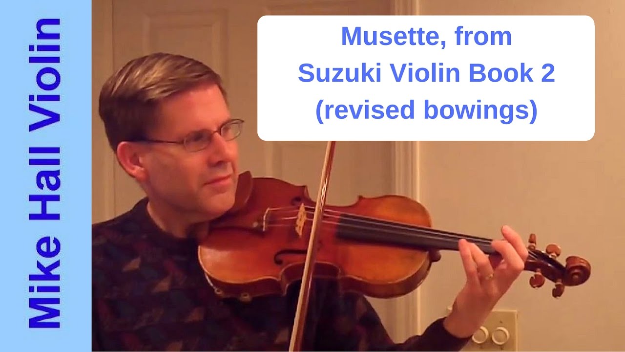 Musette - #2 from Suzuki Violin Book 2 (new bowings), moderate tempo ...