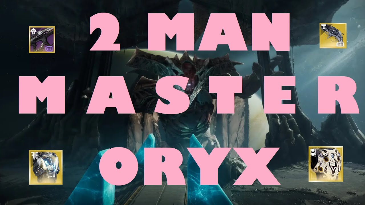 [Destiny 2] 2 man Oryx Master - YouTube