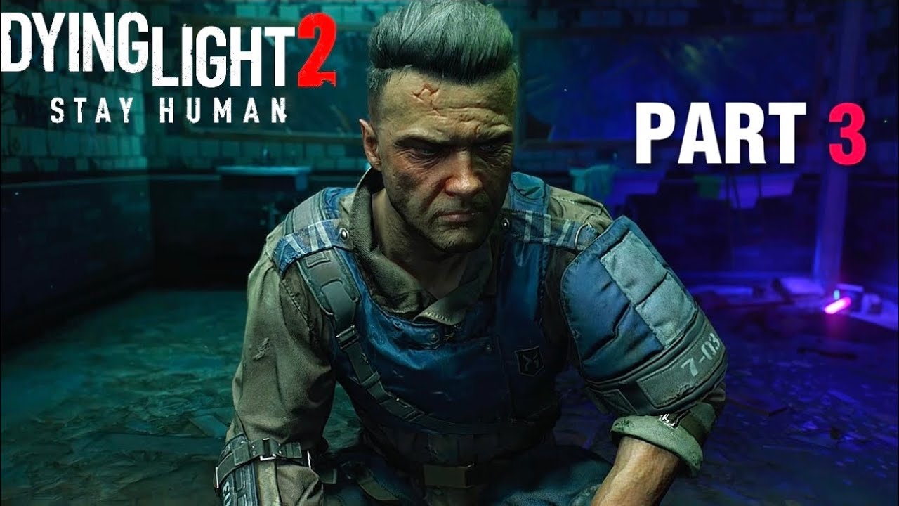 Dying Light 2: Stay Human Gameplay Walkthrough (Dying Light 2: Stay ...