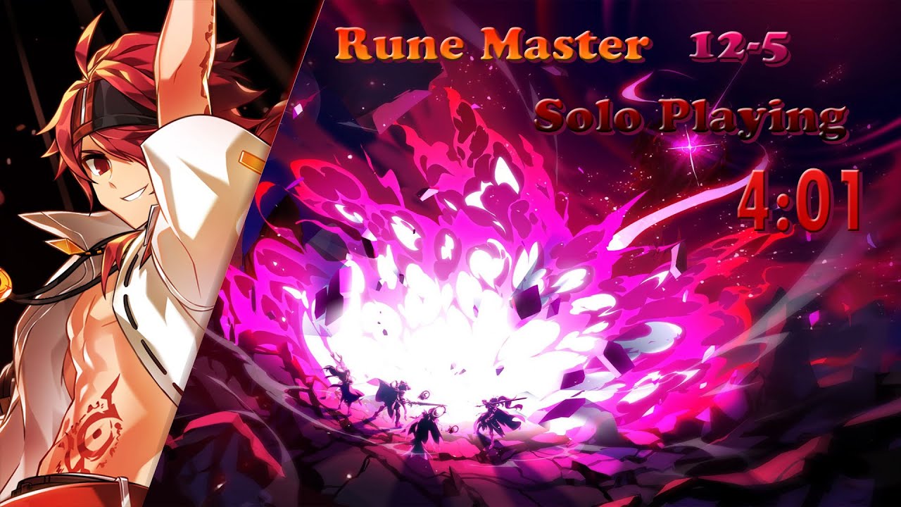 [Elsword/엘소드] +12 Rune Master 12-5 Raid Solo Playing 4:01 /12단죄 룬마스터 ...