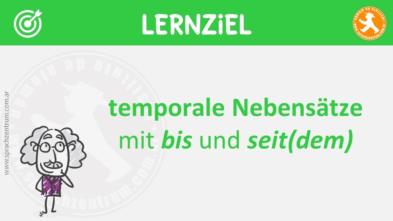A22 - Grammatik leicht gemacht: ⏲️ temporale Nebensätze mit bis und ...