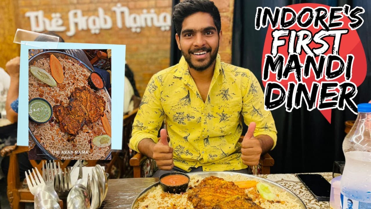 INDORE'S FIRST MANDI FOOD - THE ARAB NAMA - YouTube
