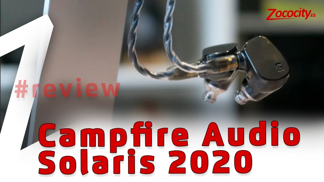 Review Campfire Audio Solaris 2020, nueva edición del tope de gama ...