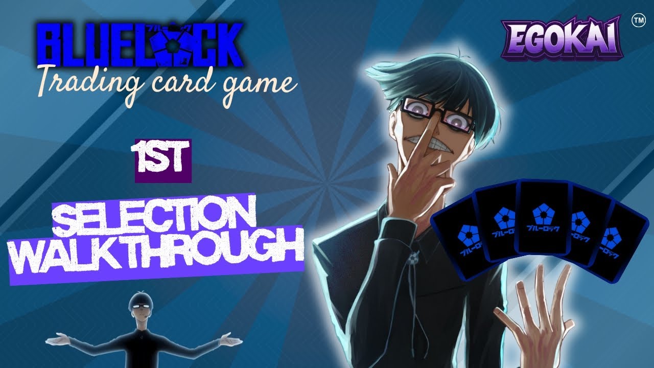 Blue Lock TCG – 1st Selection Walkthrough - YouTube