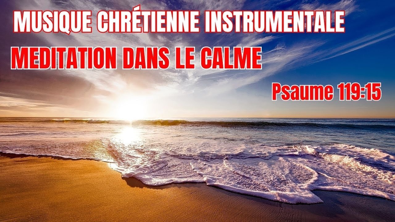 Musique instrumentale chrétienne au piano pour | Tranquillité d'esprit ...