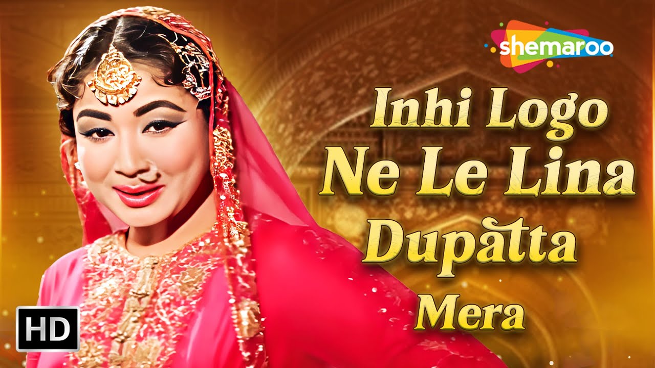 Full Video: Inhi Logon Ne Le Lina Dupatta Mera | Pakeezah (1972 ...