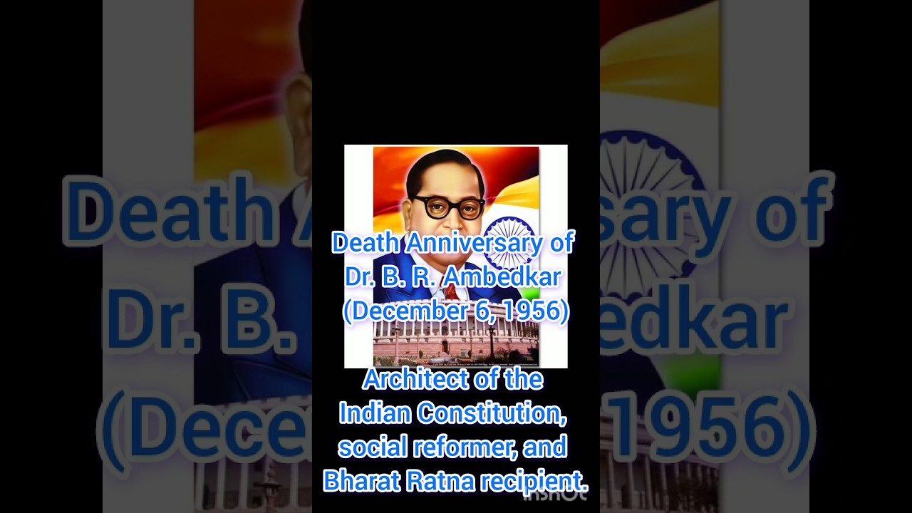 📘Death Anniversary of Dr. B. R. Ambedkar - December 6,1956📘 # ...