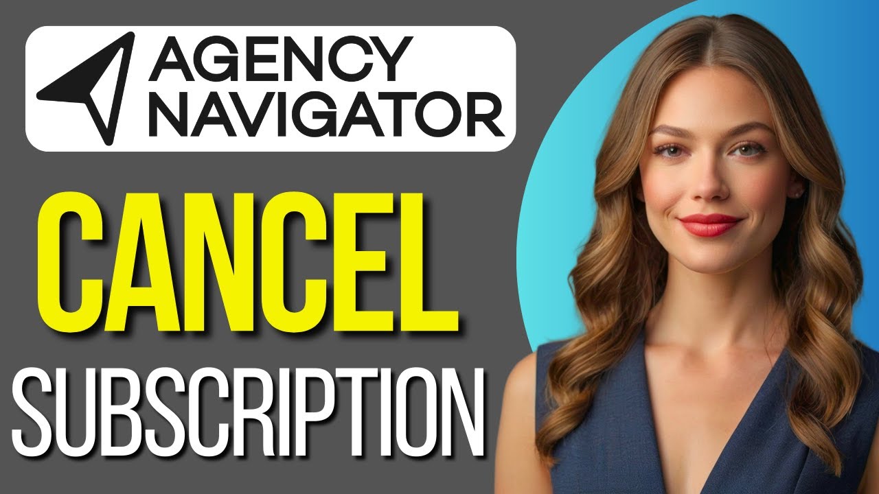 How To Cancel Agency Navigator Subscription 2024 - YouTube